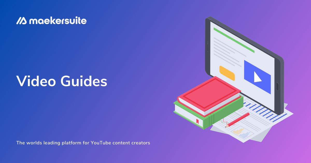 Maekersuite : Video Guides